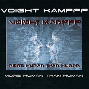 VOIGHT KAMPFF: "MORE HUMAN THAN HUMAN" - NO CLEAN SINGING