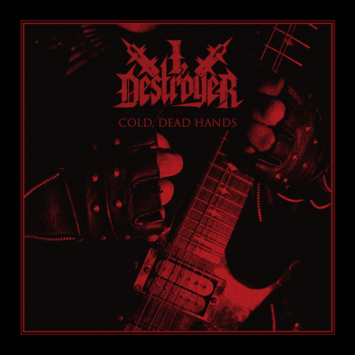 AN NCS EP PREMIERE (AND A REVIEW): I, DESTROYER - "COLD, DEAD HANDS ...
