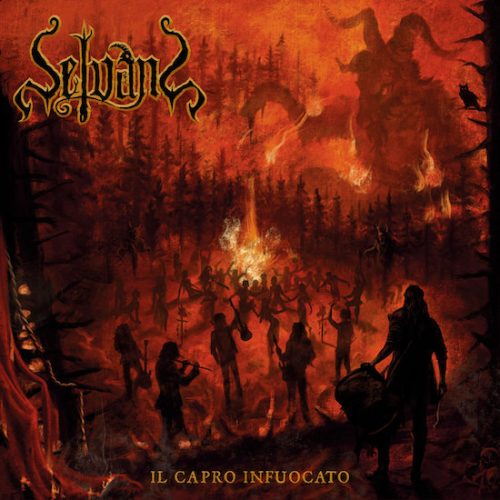 AN NCS VIDEO PREMIERE: SELVANS - "IL CAPRO INFUOCATO" - NO CLEAN SINGING